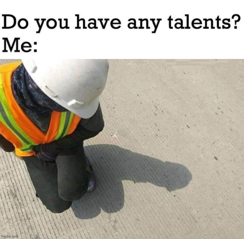 Image tagged in talent - Imgflip