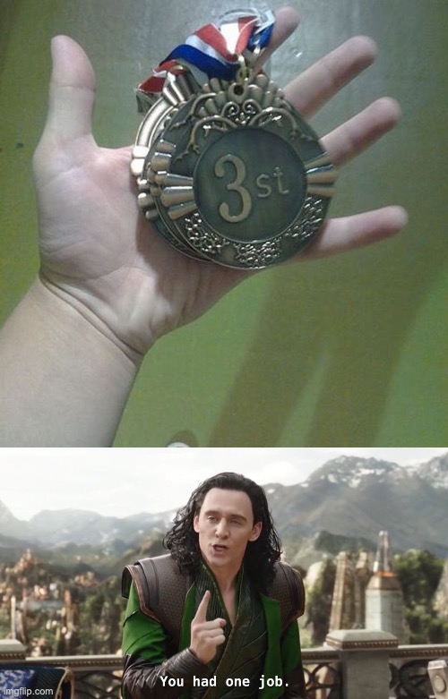 had one job ahaha - Imgflip