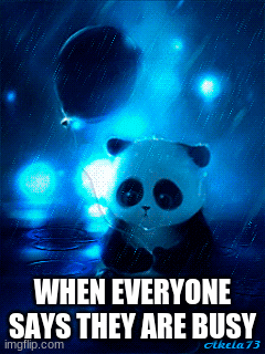 when everyone says they are busy - Imgflip
