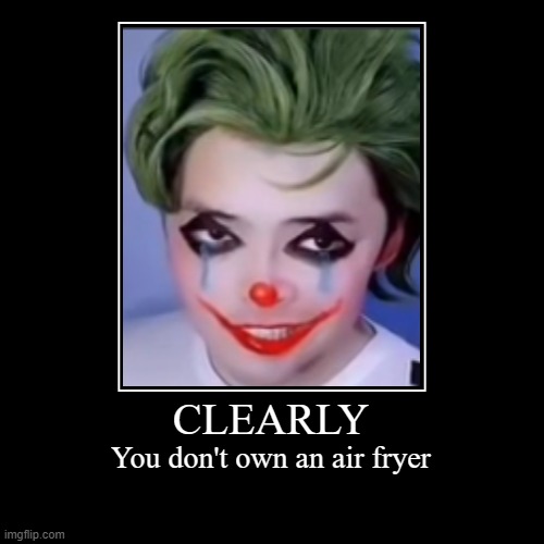 CLEARLY - Imgflip