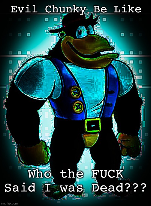 Evil Chunky - Imgflip