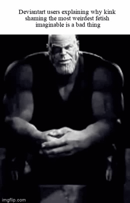 I'm a proud kink shamer - Imgflip