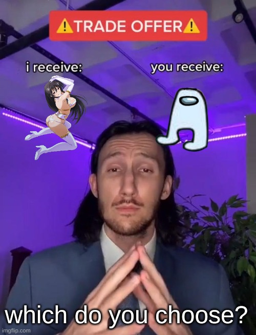 Trade Offer - Imgflip