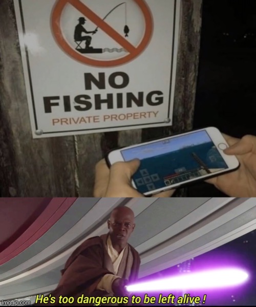 Image tagged in he's too dangerous to be left alive - Imgflip