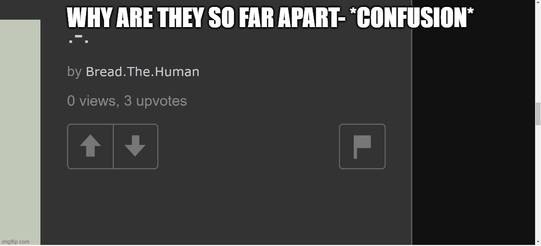 Have they always been like that? am i going crazy- - Imgflip