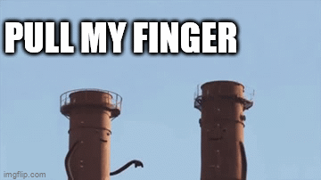 Pull my finger - Imgflip