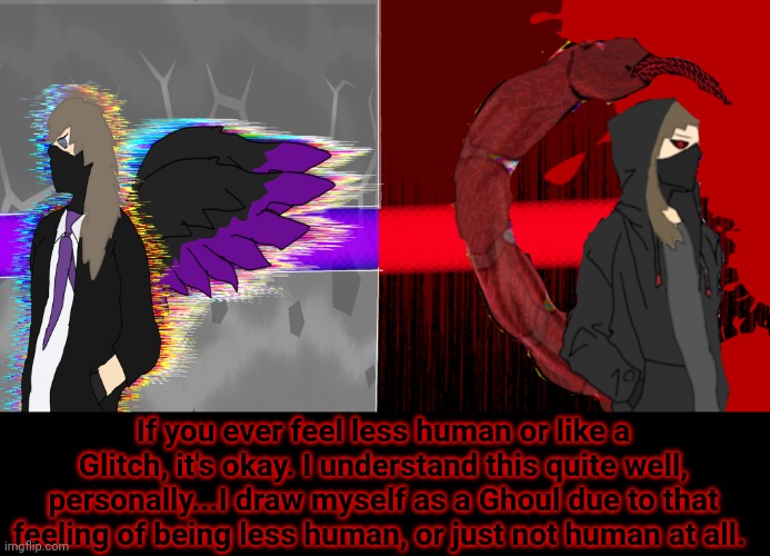 A little meaning behind why I prefer drawing myself as a Ghoul. - Imgflip