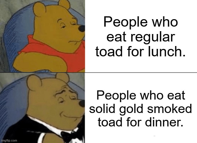 Tuxedo Winnie The Pooh Meme - Imgflip