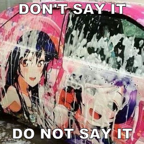 don't say it - Imgflip