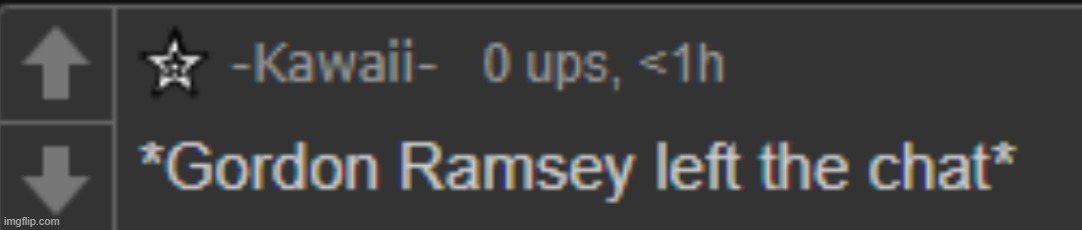 gordon ramsey left the chat - Imgflip