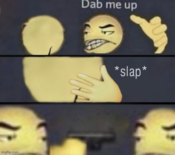 dab me up - Imgflip