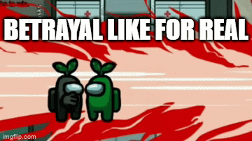 Betrayed - Imgflip