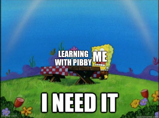 spongebob I need it - Imgflip
