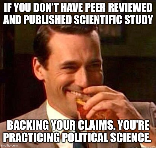 Can’t be a science denier when you’re not using actual science - Imgflip