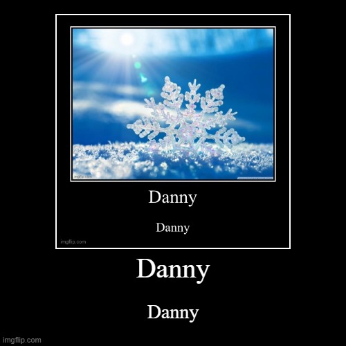 Danny - Imgflip