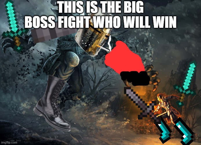 who will win... you decide - Imgflip