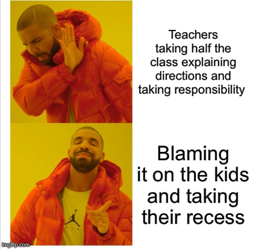 Teachers be like - Imgflip