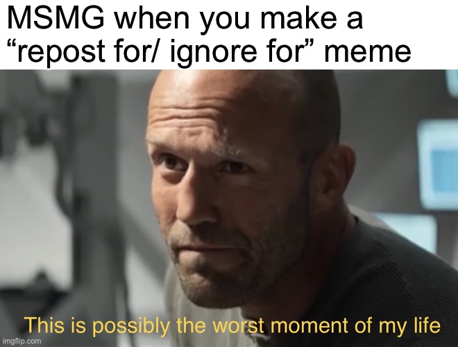 Repost for support of reposts. Ignore for Danny - Imgflip