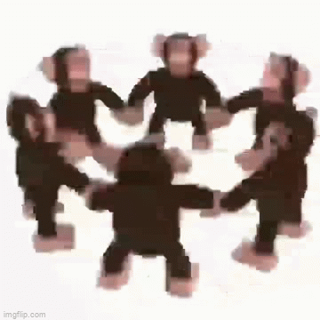 Have some dancing monkeys - Imgflip