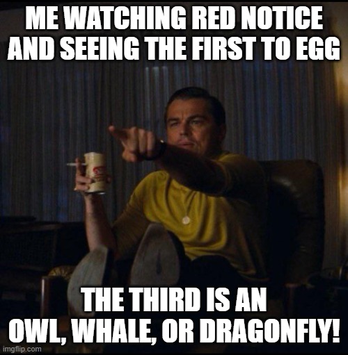 Me watching Red Notice - Imgflip