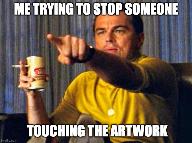 Touching Art In A Museum Imgflip