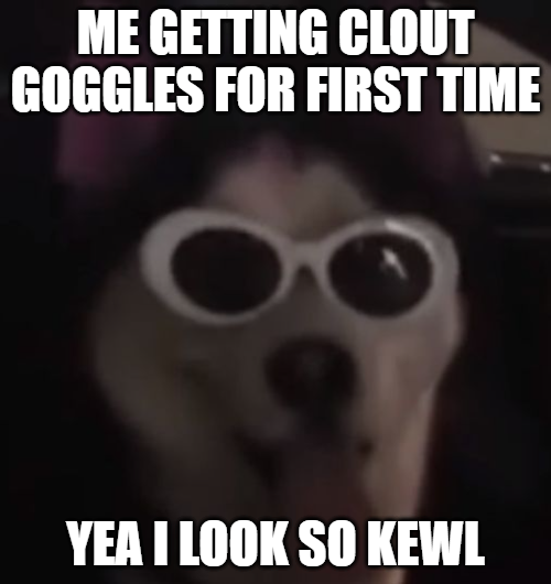 Clout doggie Blank Template - Imgflip