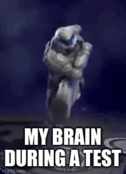 my brain during tests - Imgflip