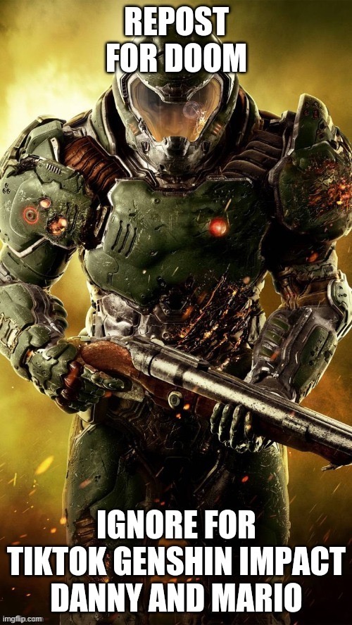 I have a friend who loves doom so I’m making this for him - Imgflip