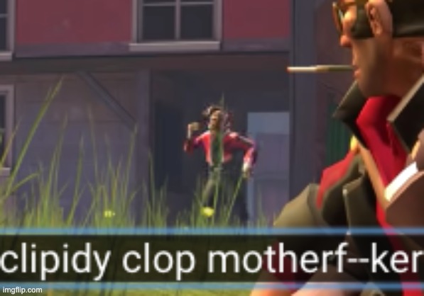 clipidy clop - Imgflip