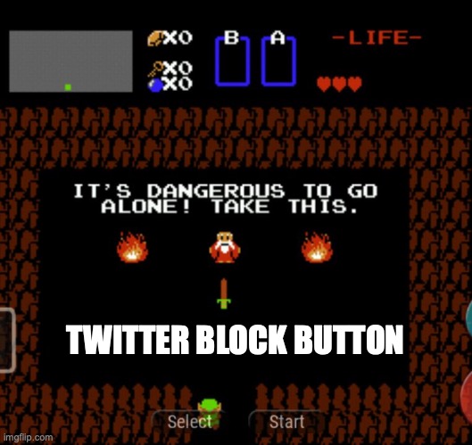 It's Dangerous to Go Alone - Imgflip