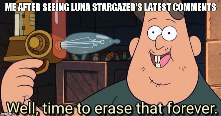 Well, time to erase that forever - Imgflip