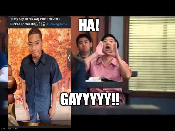 ha gay - Imgflip