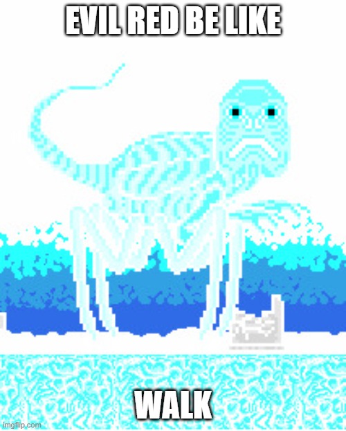 evil RED be like - Imgflip