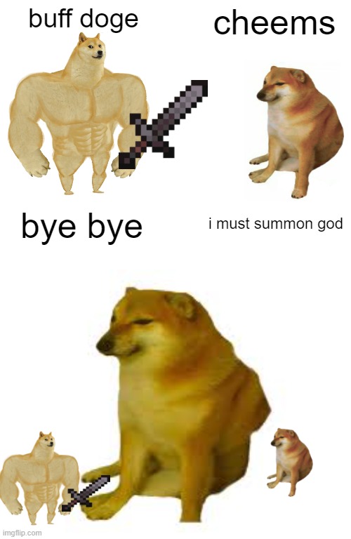 Image tagged in memes,buff doge vs cheems - Imgflip