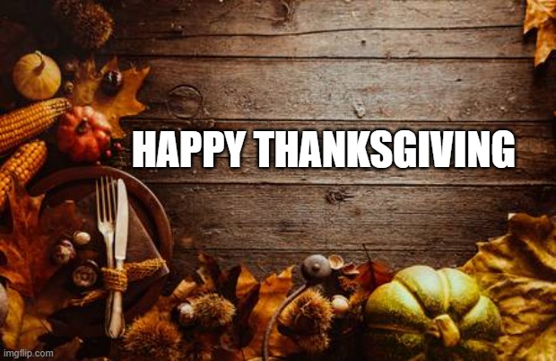 Happy Thanksgiving - Imgflip