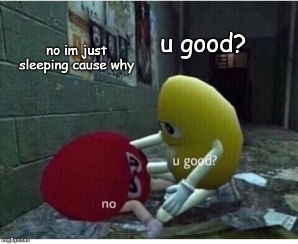 U Good No - Imgflip