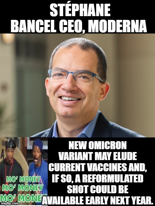 At Moderna!! All Variants can be the MO Variant! The Mo Money Variant ...