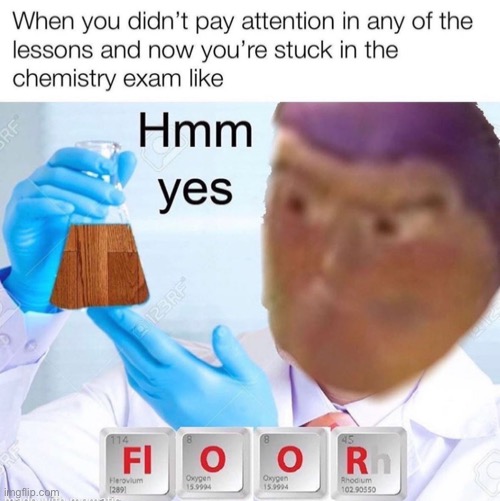 Image Tagged In Hmm Yes The Floor Here Is Made Out Of Floor buzz