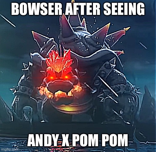 Uncensored Andy x pom pom here --> https://youtu.be/dQw4w9WgXcQ - Imgflip