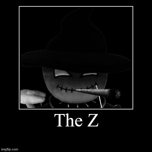 The Z - Imgflip
