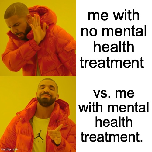 Mental Treatments - Imgflip