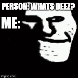 Deez- - Imgflip
