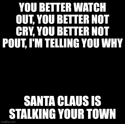 Santa Claus is common to town but remix in a dark way - Imgflip