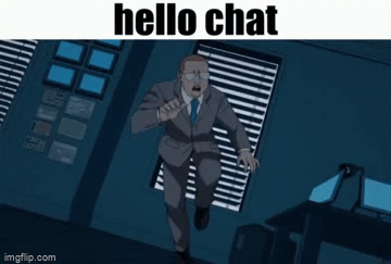 hello chat - Imgflip