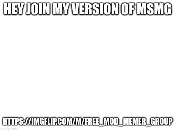i know this might be against the msmg rules soif u decline this post then i understand. - Imgflip