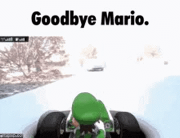goodbye Mario. - Imgflip