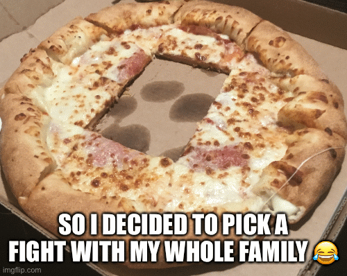 Pizza fight - Imgflip