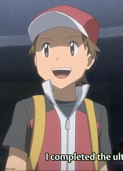 "I completed the ult" - Imgflip