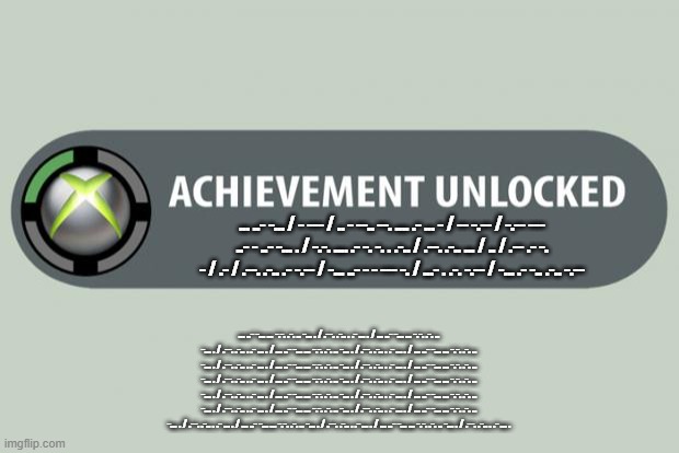 achievement unlocked - Imgflip