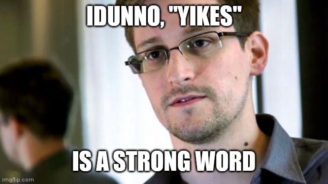 Edward Snowden - Imgflip